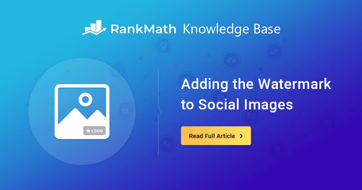 How to Use the Watermark Option for Social Sharing in Rank Math PRO ...