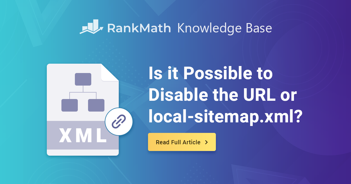 Is It Possible to Disable the URL /local-sitemap.xml? » Rank Math