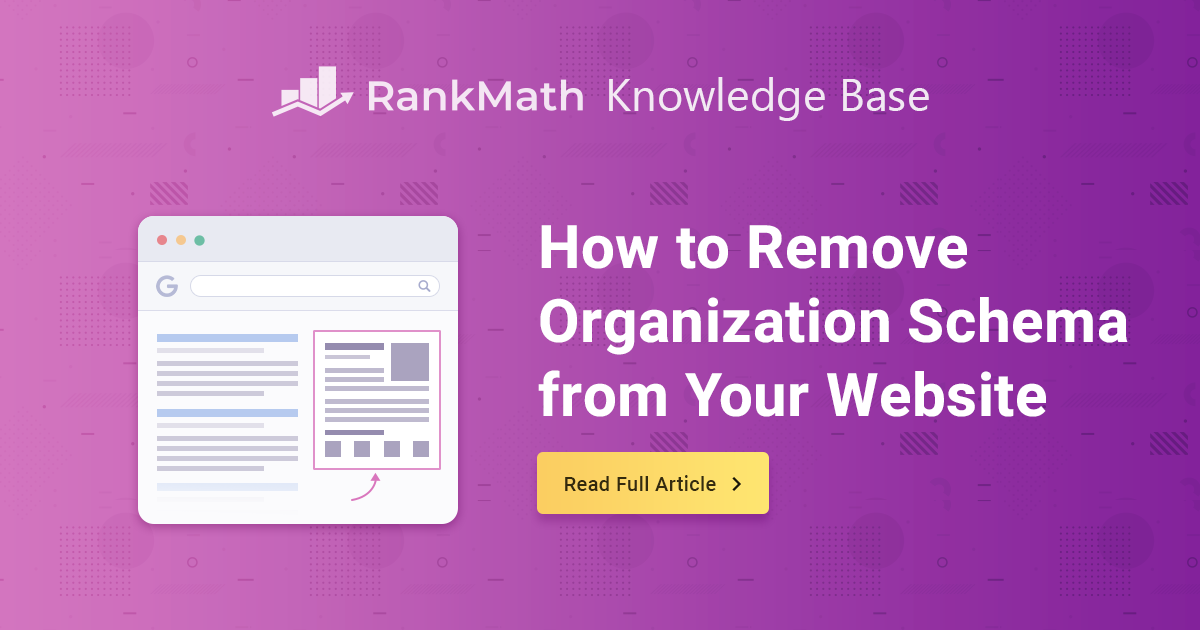 Remove Organization Schema from Your Website » Rank Math