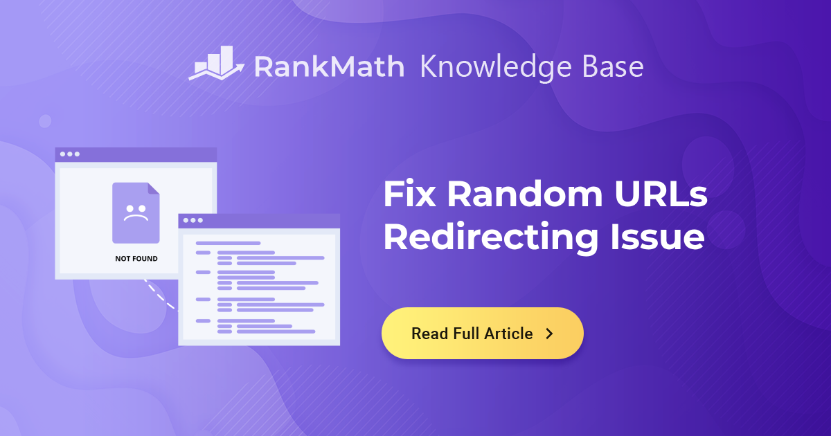 Random URLs Redirecting Even When No Redirect Was Created » Rank Math