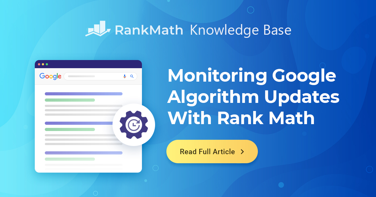 How to Monitor Google Algorithm Updates With Rank Math » Rank Math