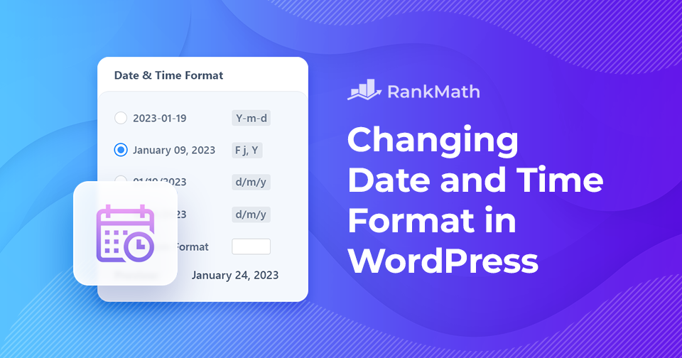 How To Quickly Change The Date And Time Format In WordPress Rank Math