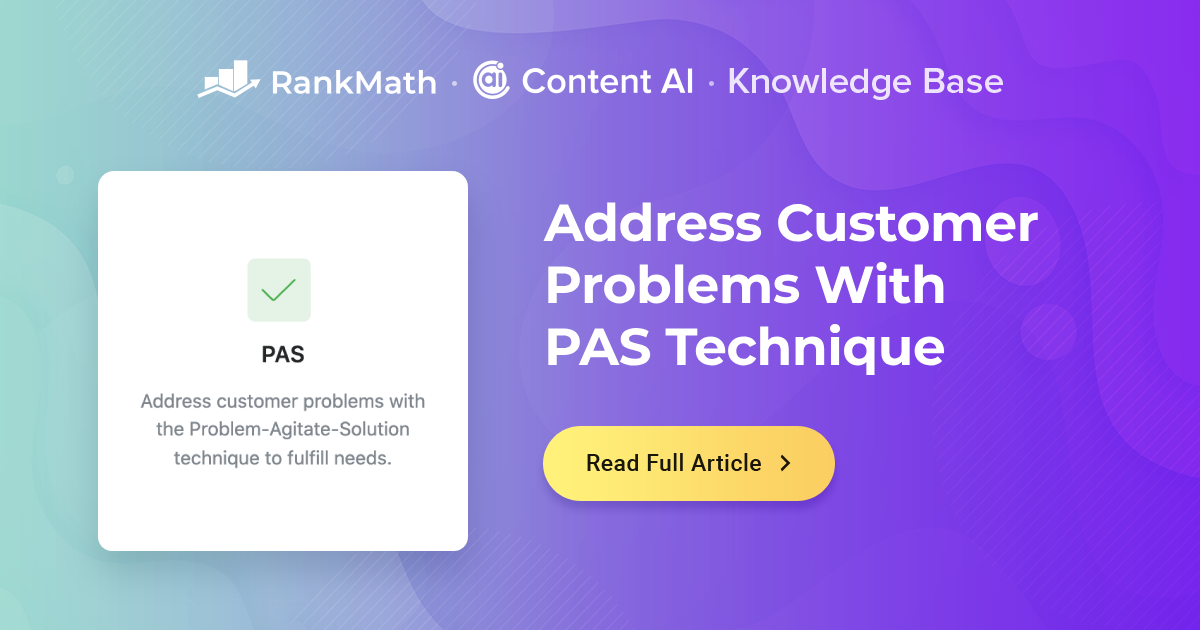 How to Address Customer Problems With PAS Technique » Rank Math