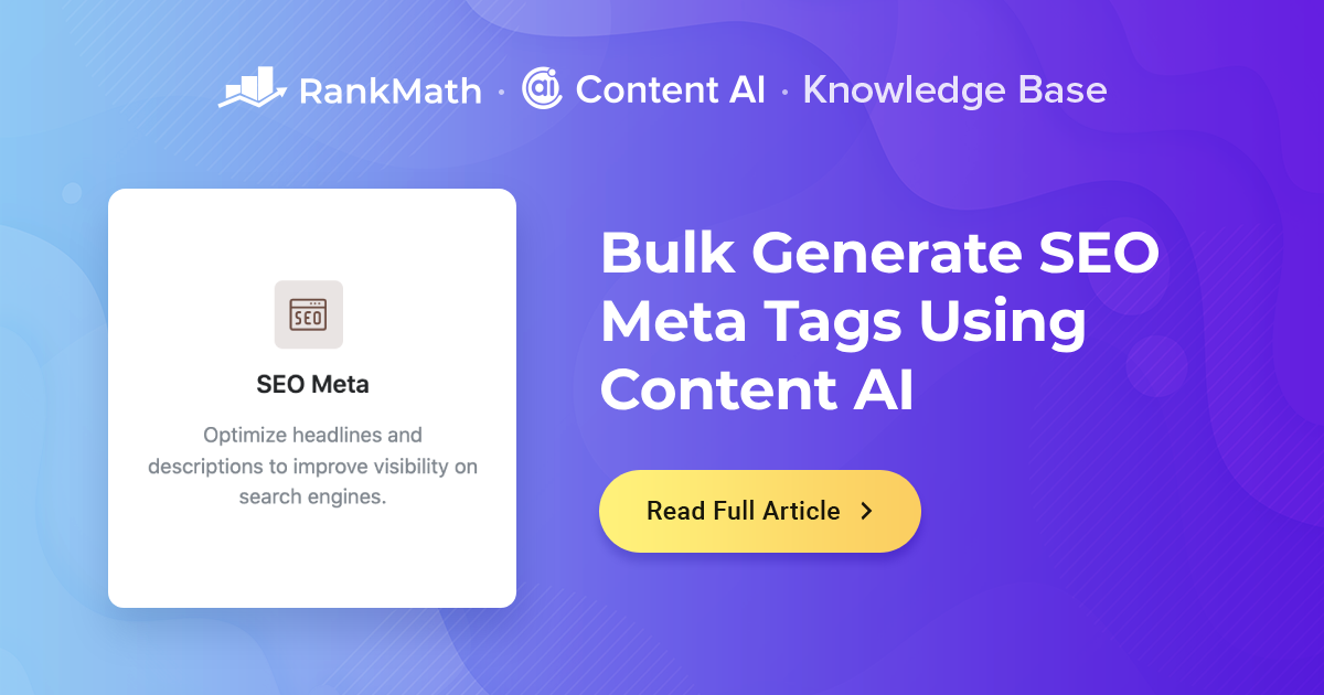 How to Bulk Generate SEO Meta Tags Using Content AI » Rank Math