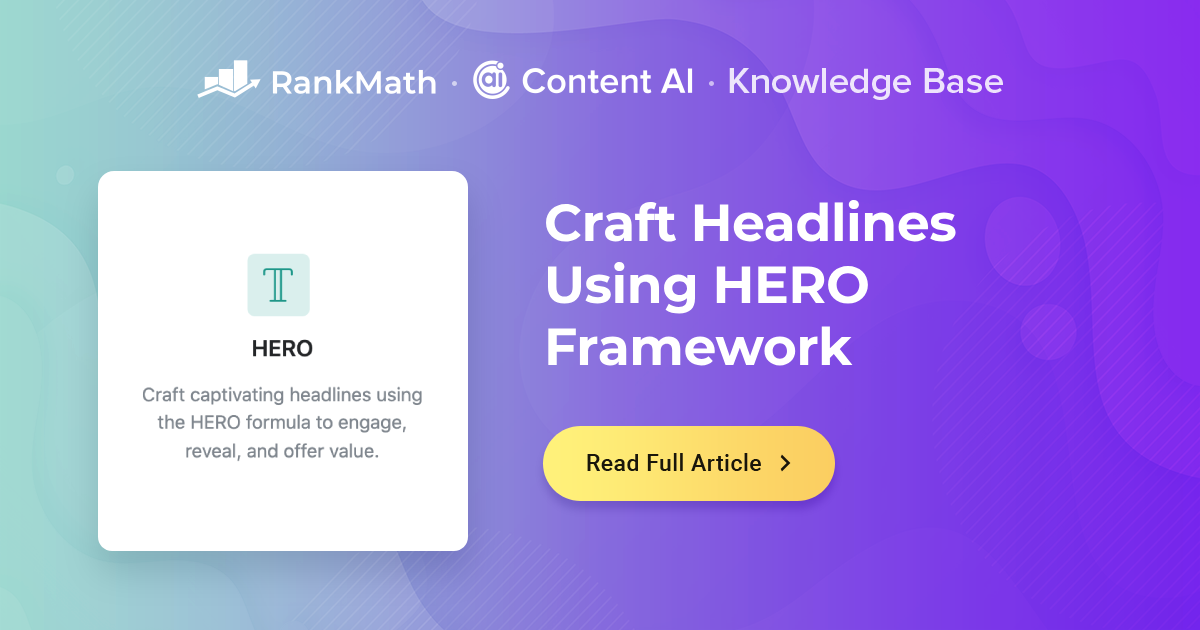 How to Craft Headlines Using HERO Framework » Rank Math