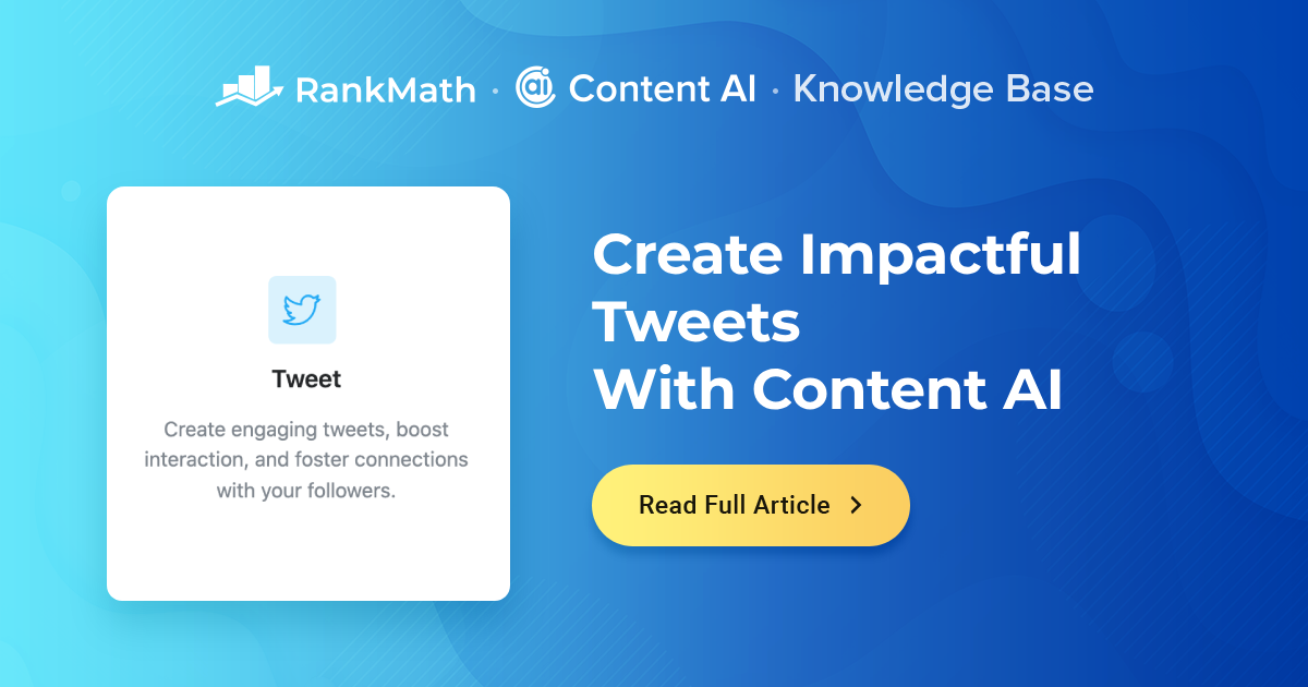 How to Create Impactful Tweets With Content AI » Rank Math