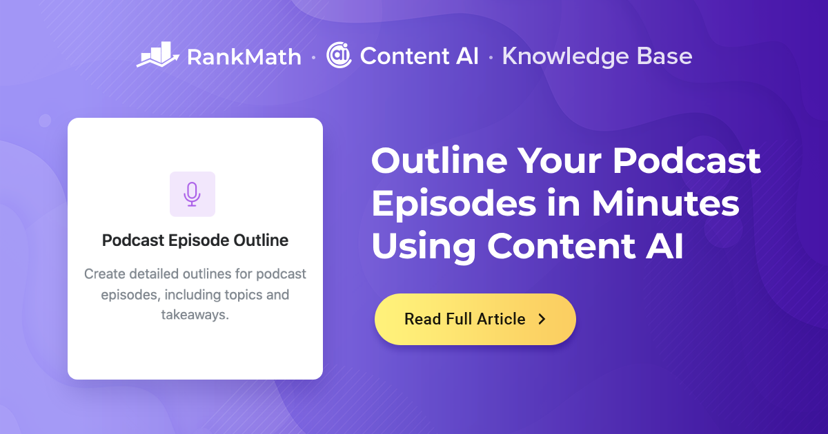 How to Outline Your Podcast Episodes in Minutes » Rank Math