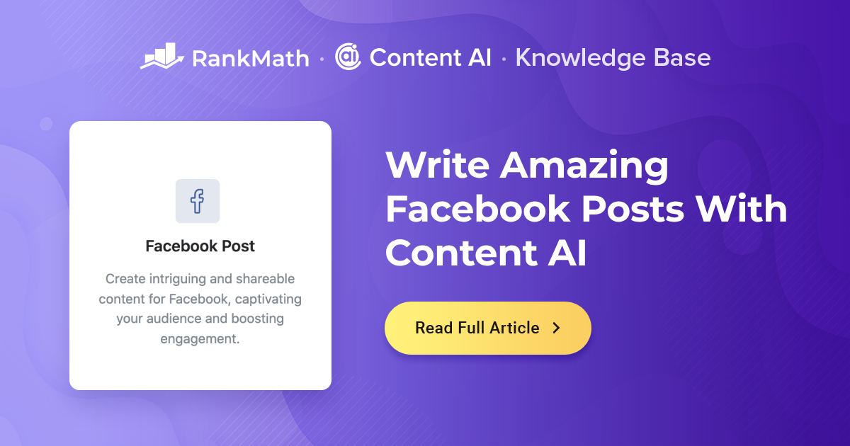 How Content AI Can Help You Write Amazing Facebook Posts » Rank Math