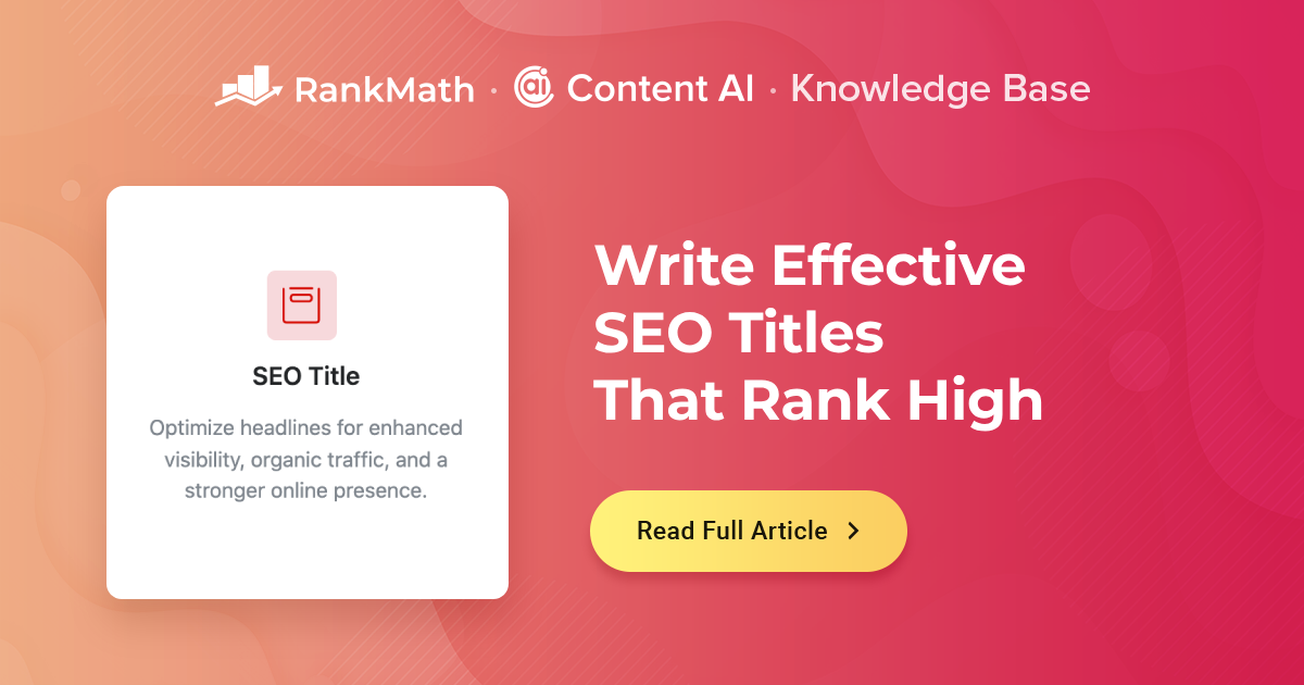 How to Write Effective SEO Titles That Rank High » Rank Math
