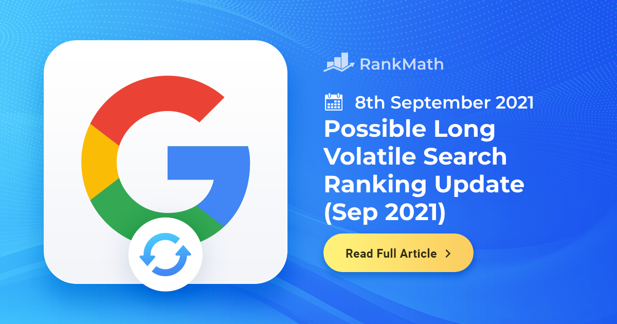Possible Long Volatile Search Ranking Update (Sep 2021) » Rank Math