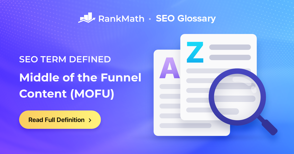 What is Middle of the Funnel Content (MOFU)? » Rank Math