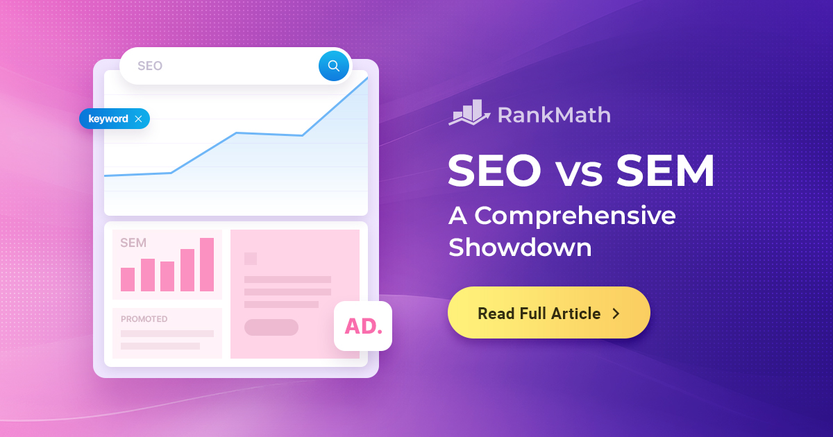 SEO vs. SEM – A Comprehensive Showdown » Rank Math