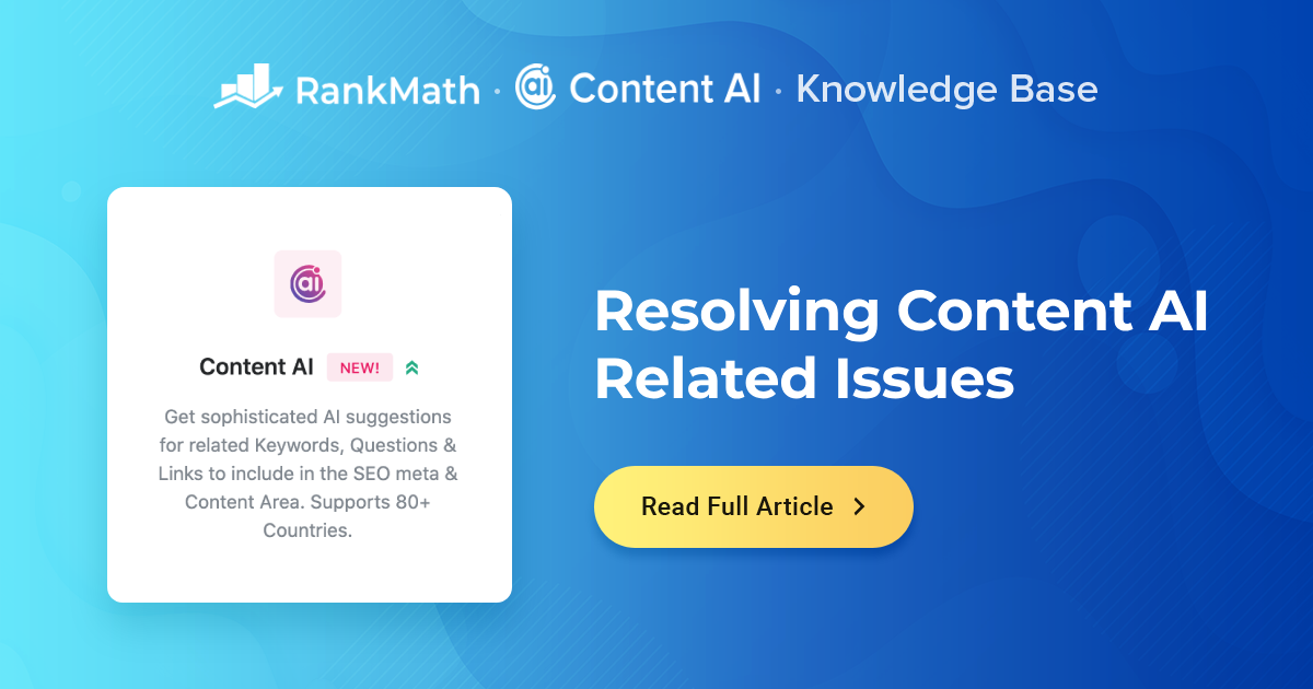 Resolving Content AI Related Issues » Rank Math