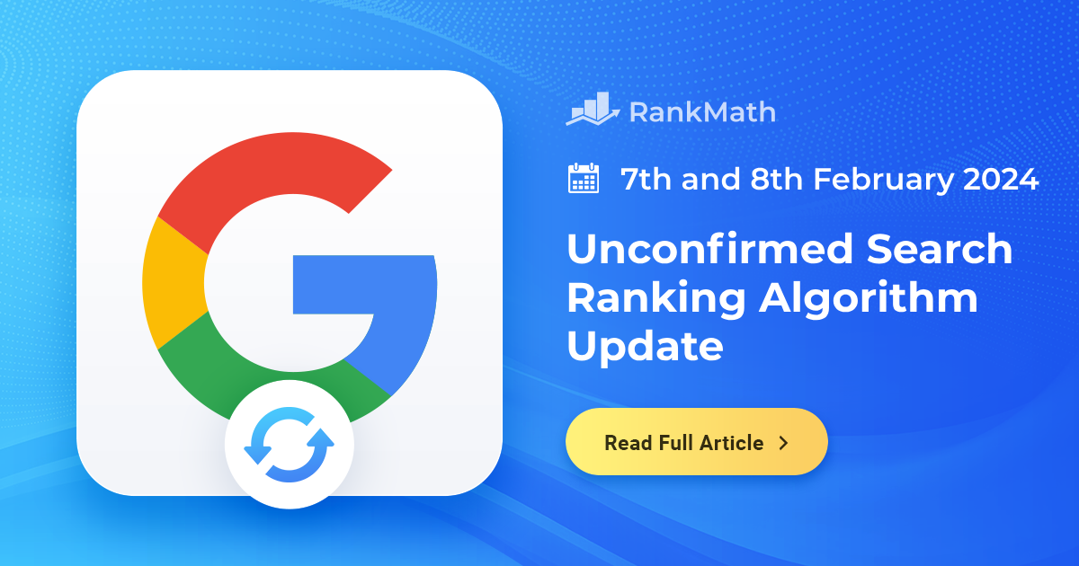 Unconfirmed Search Ranking Algorithm Update (Feb 2024) » Rank Math