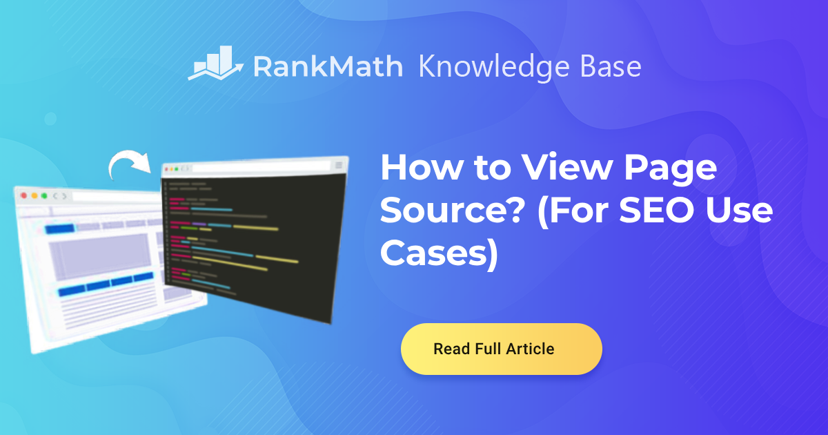 How to View Page Source? (For SEO Use Cases) » Rank Math