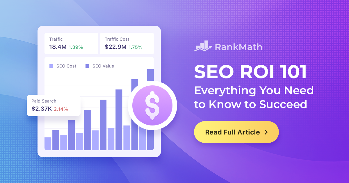 SEO ROI 101: Everything You Need to Know to Succeed » Rank Math