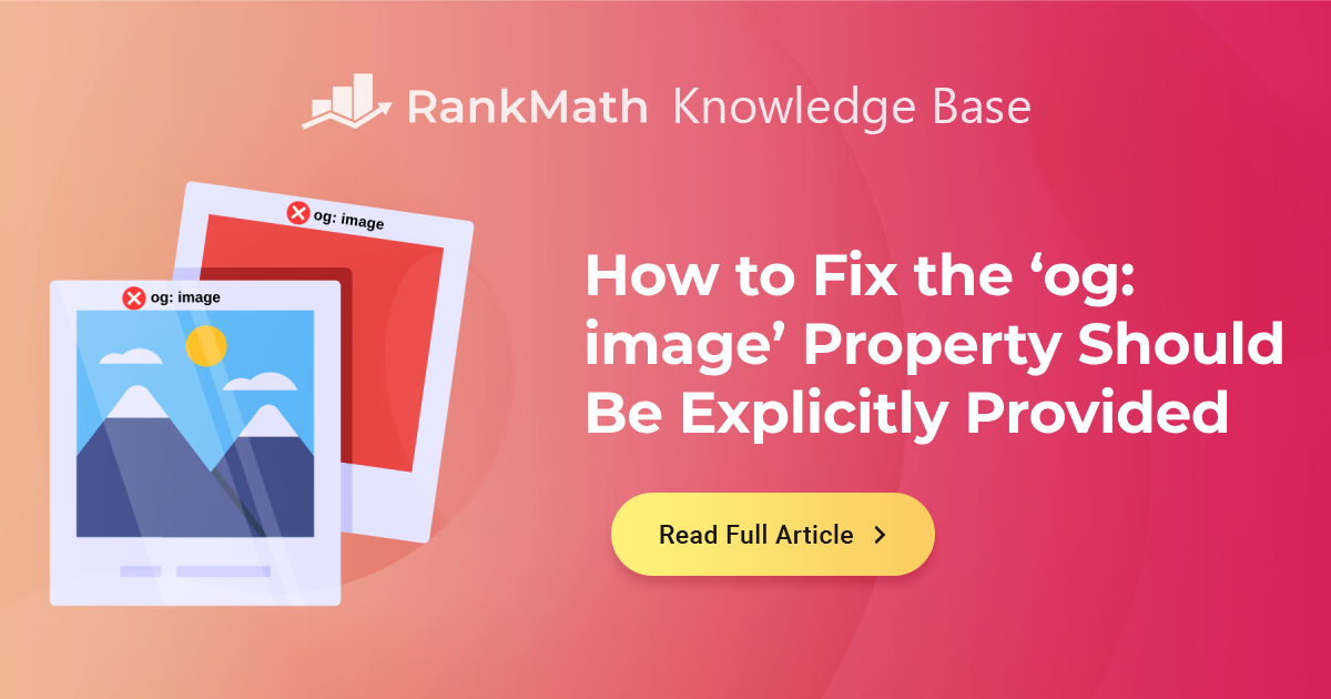 How to Fix the “og:image Property Should Be Explicitly Provided” Error » Rank Math