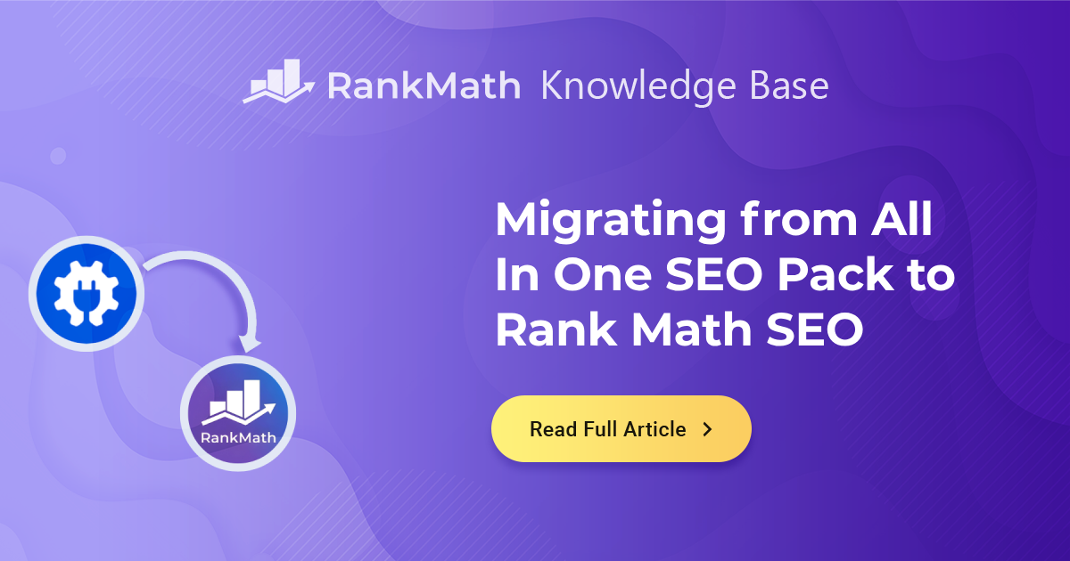Migrating from All In One SEO Pack to Rank Math SEO » Rank Math