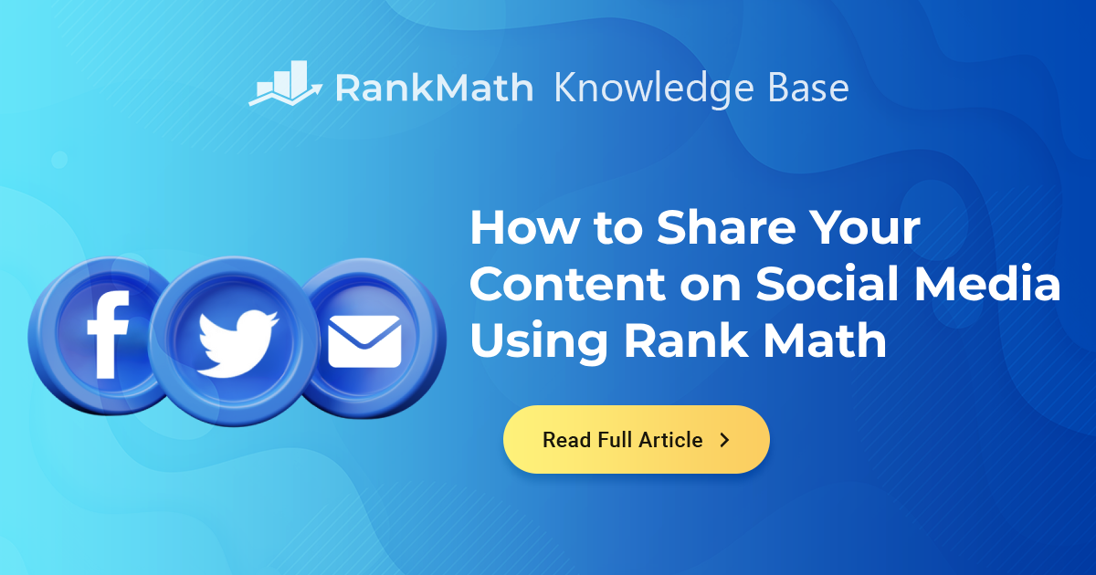 How to Share Your Content on Social Media Using Rank Math » Rank Math