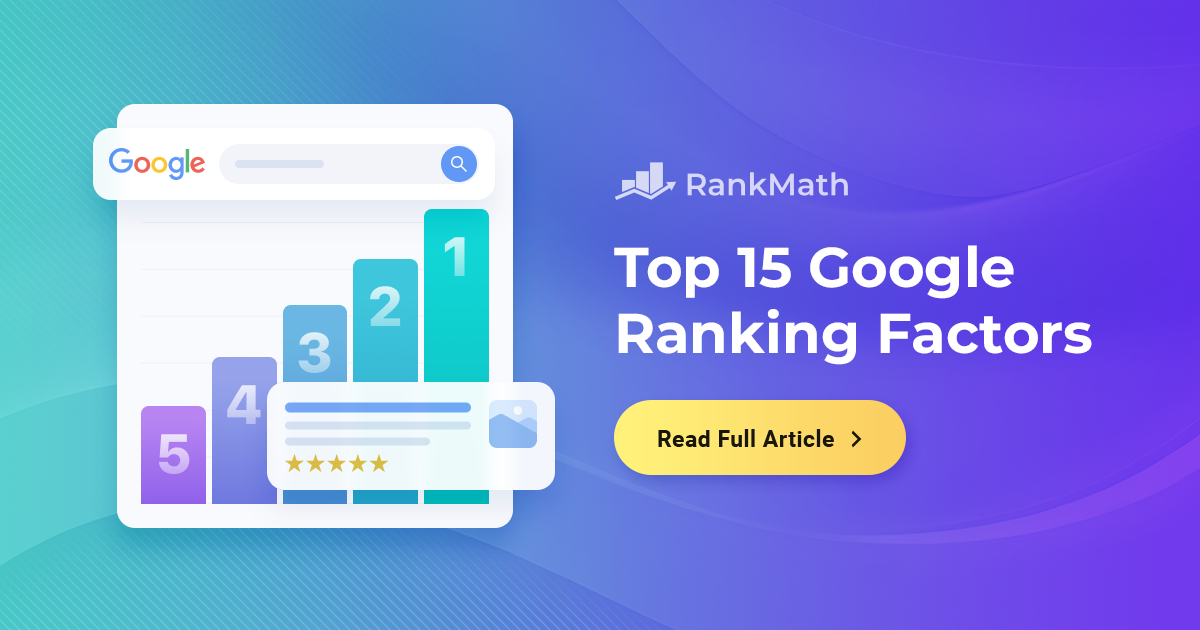 Top 12 Google Ranking Factors in 2025 » Rank Math
