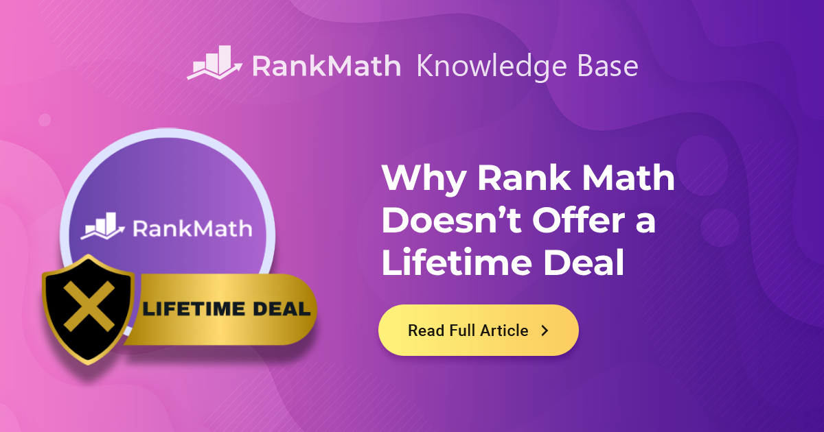 Why Rank Math Doesn't Offer a Lifetime Deal