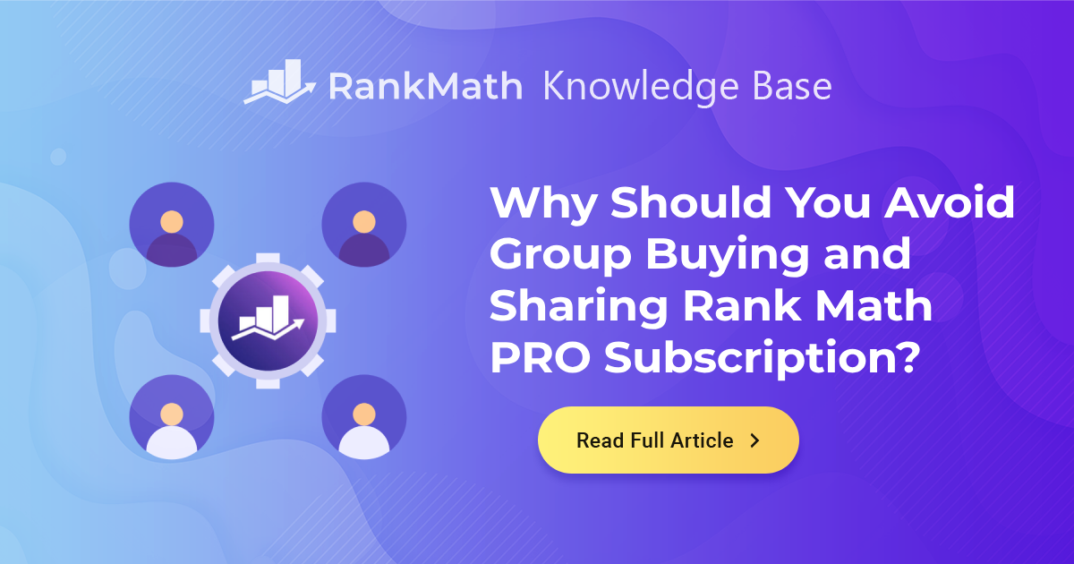 Why Should You Avoid Group Buying and Sharing Rank Math PRO ...