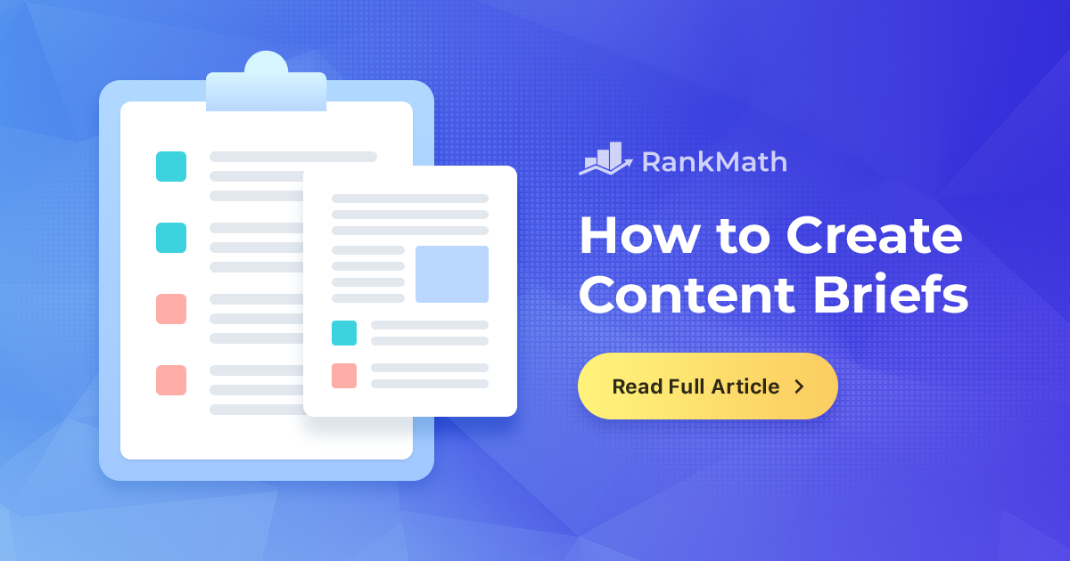 How to Create a Content Brief in 6 Easy Steps » Rank Math