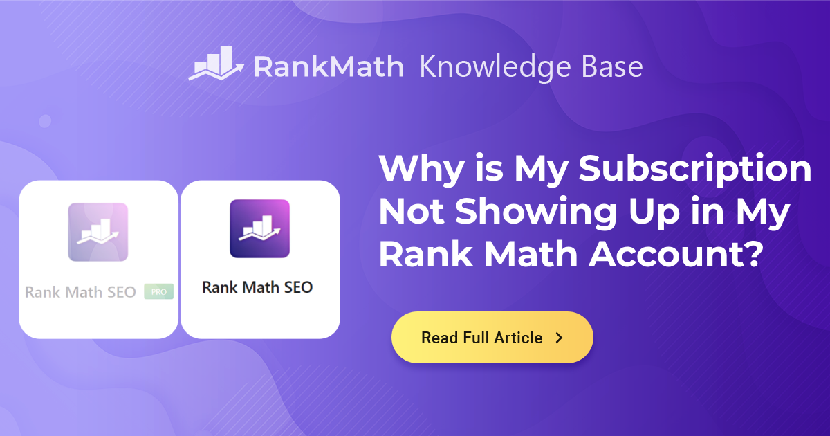 Why is My Subscription Not Showing Up in My Rank Math Account? » Rank Math