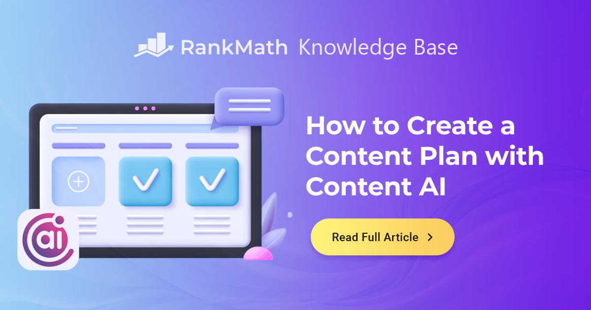 How to Create a Content Plan with Content AI » Rank Math