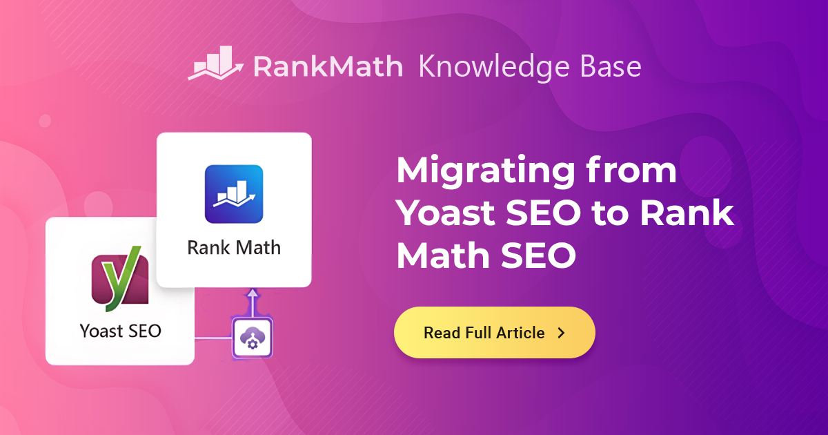 Migrating from Yoast SEO to Rank Math SEO » Rank Math