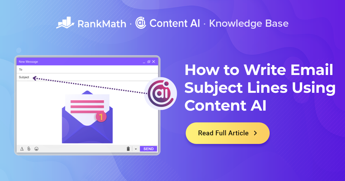 How to Write Email Subject Lines Using Content AI » Rank Math