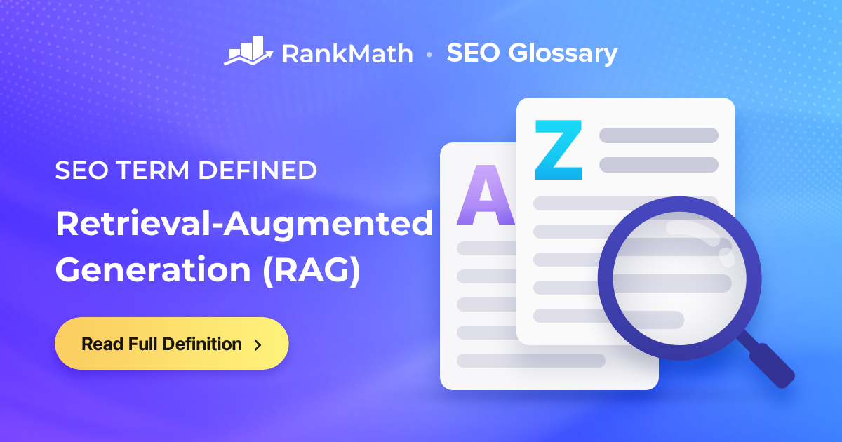 What is Retrieval-Augmented Generation (RAG)? » Rank Math