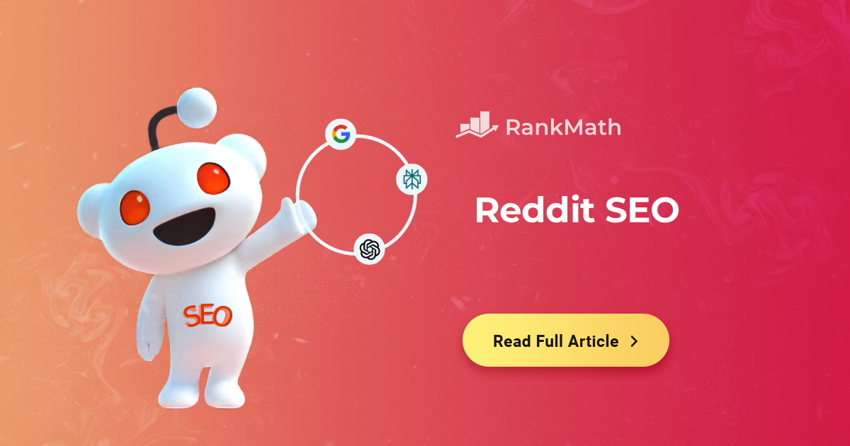 Reddit SEO: How to Rank Higher, Get AI Citations, and Drive Traffic ...
