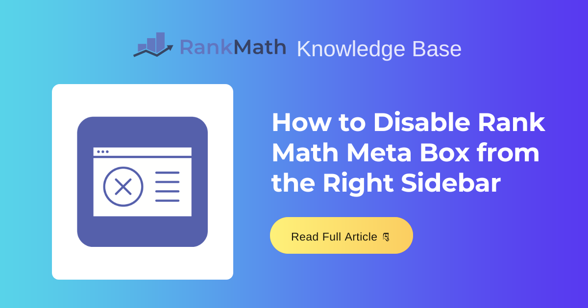 How to Disable Rank Math Meta Box from the Right Sidebar » Rank Math